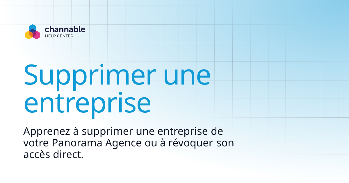 Retirer une entreprise de votre tableau de bord | Get started | Channable