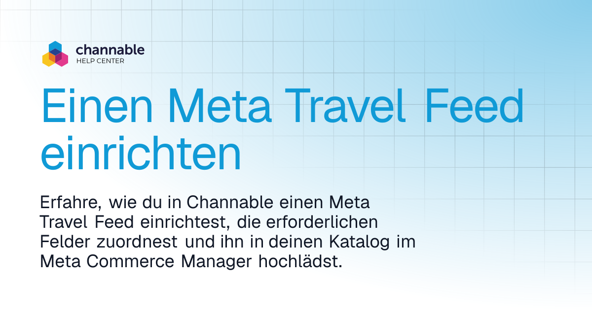 Einen Meta Travel Feed einrichten | List & advertise | Channable