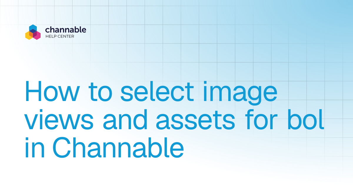 How to select image views and assets for bol in Channable | List ...