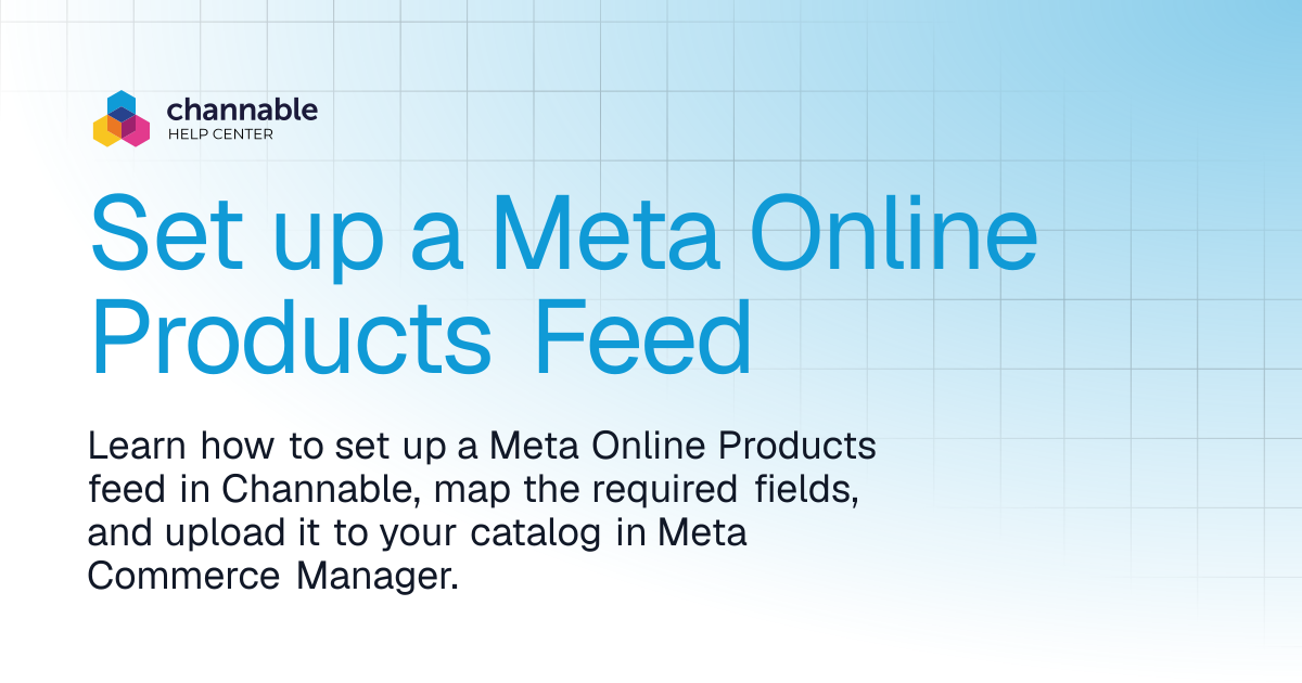 Set up a Meta Online Products Feed | List & advertise | Channable